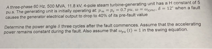 Solved three-phase 60 Hz, 500 MVA, 11.8 kV, 4-pole steam | Chegg.com