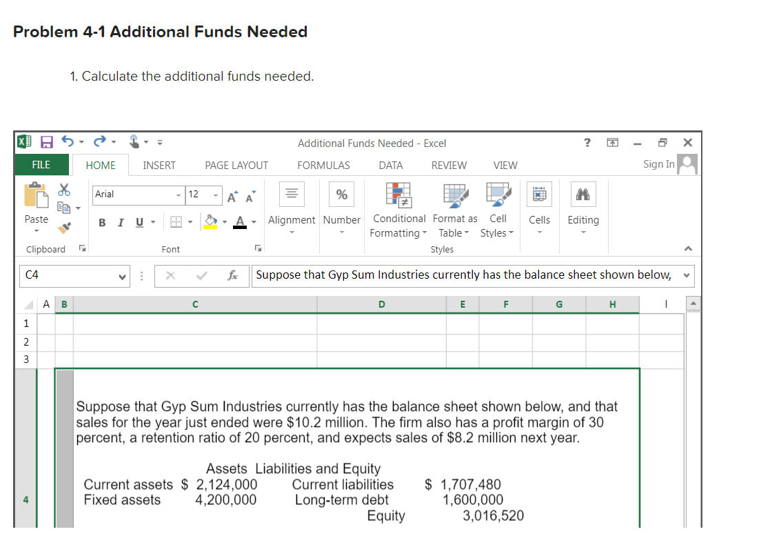 Solved Problem 4-1 Additional Funds Needed 1. Calculate the | Chegg.com