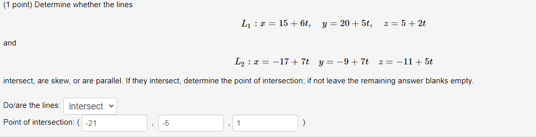 Solved (1 point) Find the intersection of the lines | Chegg.com