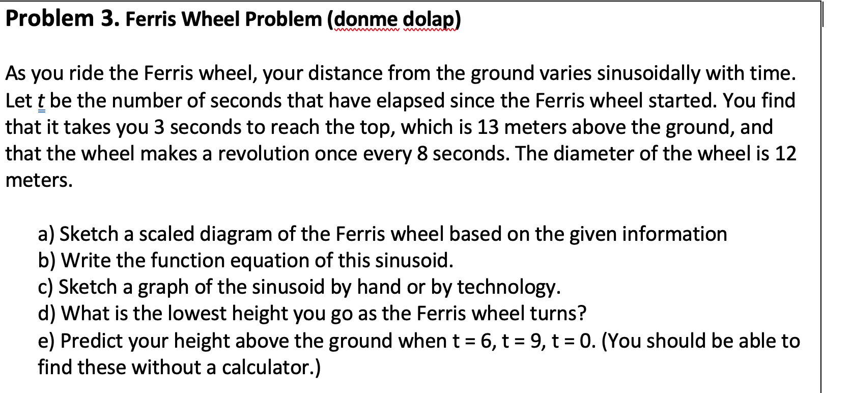 Solved Problem 3. ﻿Ferris Wheel Problem (donme dolap)As you | Chegg.com