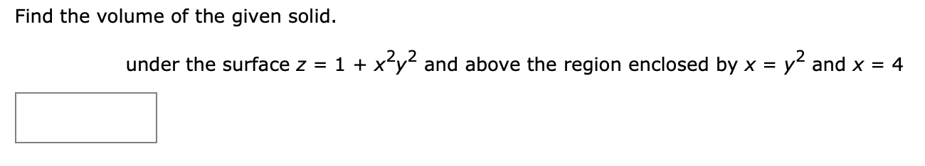 Solved Find the volume of the given solid. under the surface | Chegg.com