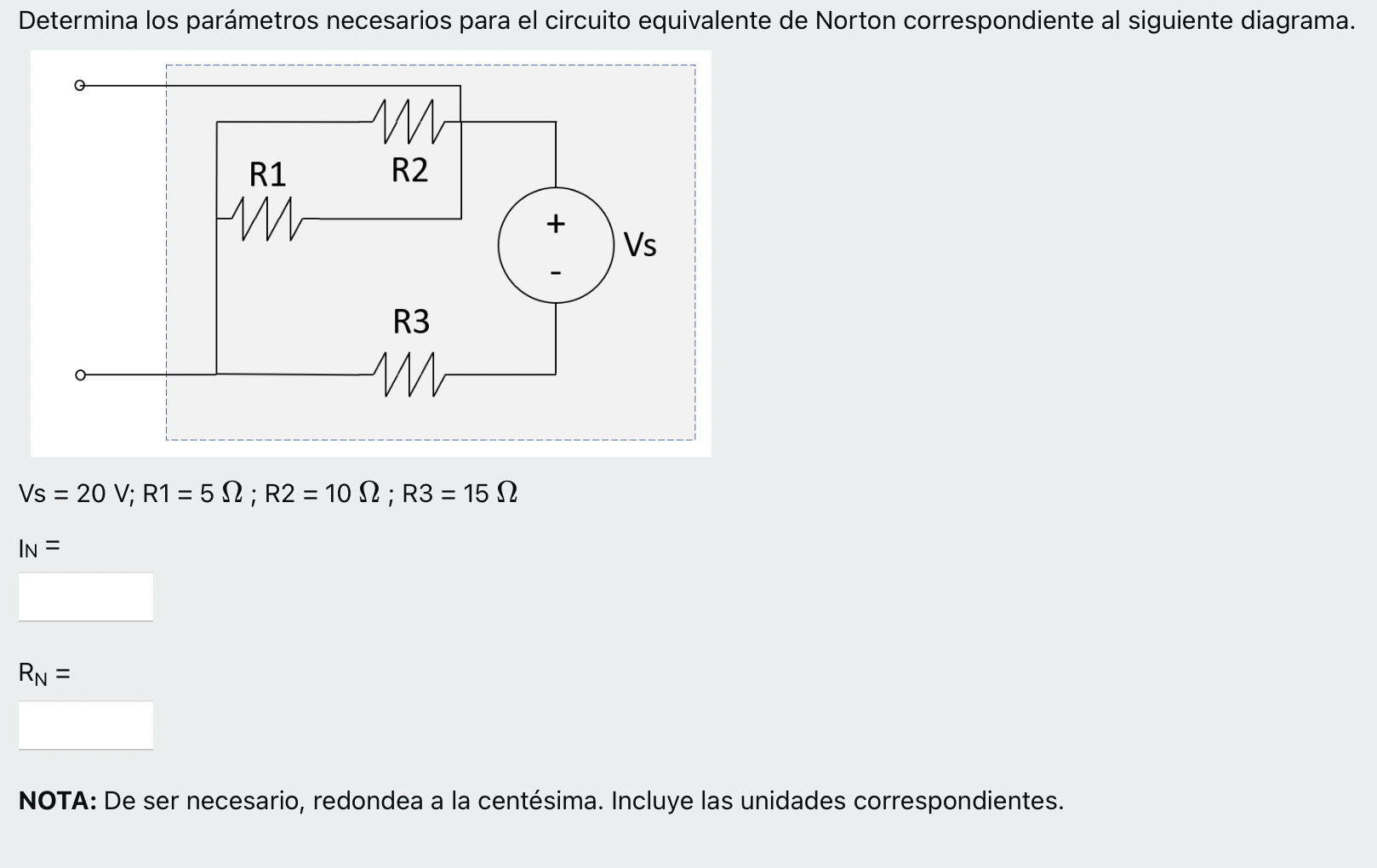 Solved Determina los parámetros necesarios para el circuito | Chegg.com