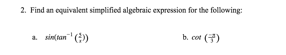 Solved 2. Find an equivalent simplified algebraic expression | Chegg.com