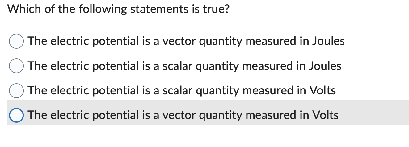 Solved The electric potential is a vector quantity measured | Chegg.com