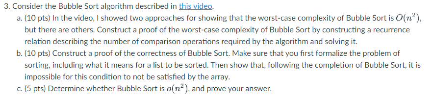 Solved 3. Consider the Bubble Sort algorithm described in | Chegg.com