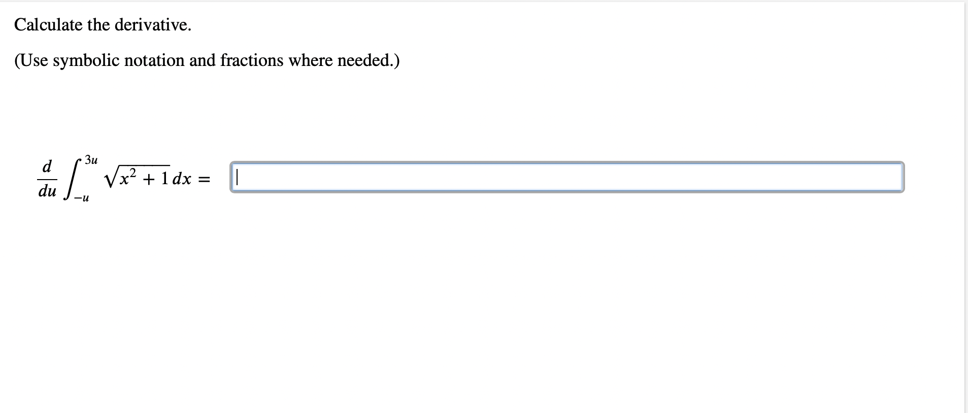 Solved Calculate the derivative.(Use symbolic notation and | Chegg.com