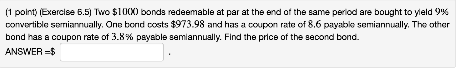 Solved (1 point) (Exercise 6.5) Two $1000 bonds redeemable | Chegg.com