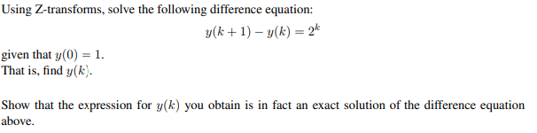 Solved Using Z-transforms, solve the following difference | Chegg.com