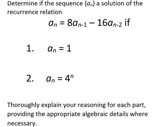 Solved Determine if the sequence {an} a solution of the | Chegg.com