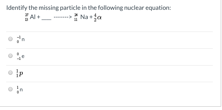 Solved Identify the missing particle in the following | Chegg.com