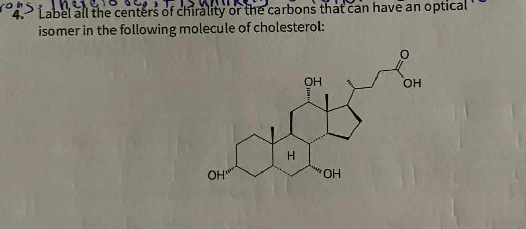 Solved 4. Label all the centers of chirality or the carbons | Chegg.com