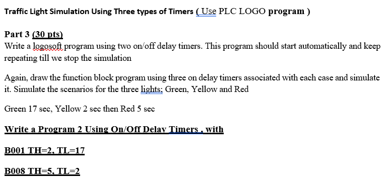 Solved Traffic Light Simulation Using Three types of Timers | Chegg.com
