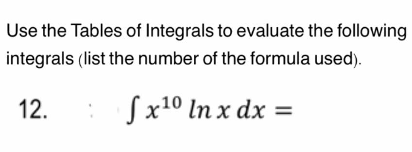 Solved Use the Tables of Integrals to evaluate the following | Chegg.com