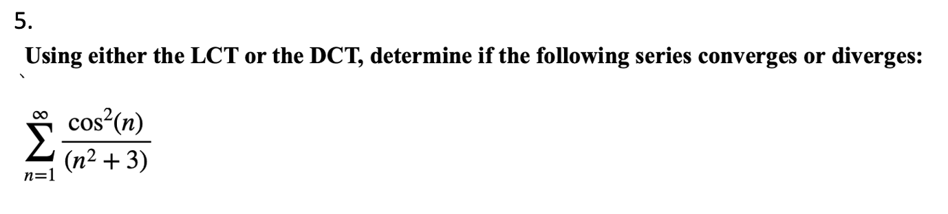 Solved Using either the LCT or the DCT, determine if the | Chegg.com