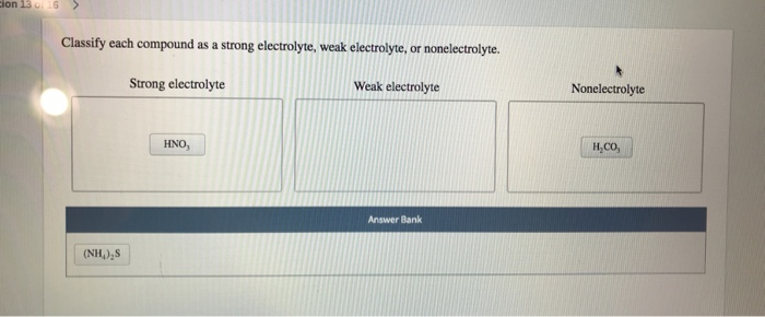 Solved ion 136 Classify each compound as a strong | Chegg.com