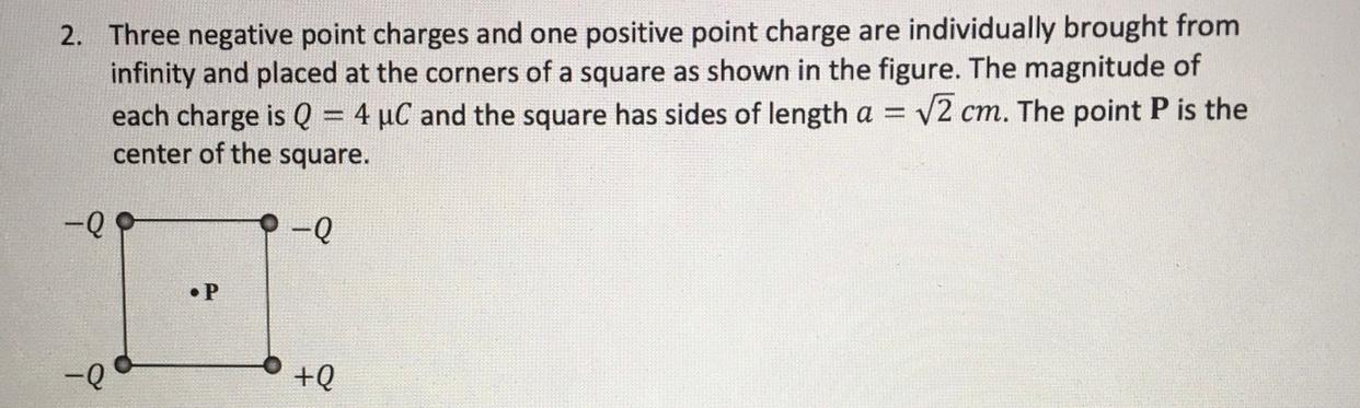 Solved 2. Three negative point charges and one positive | Chegg.com