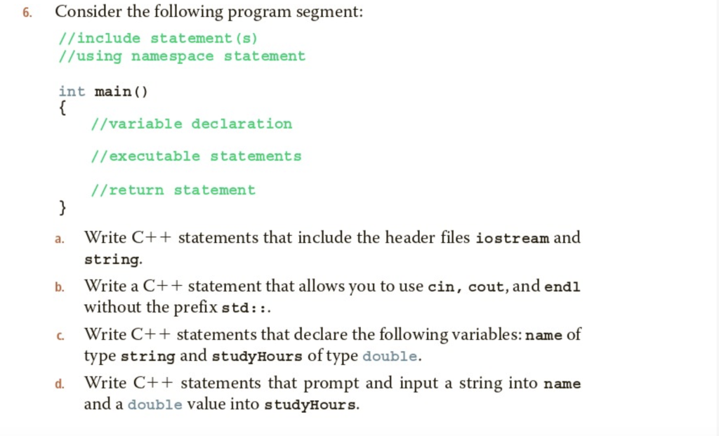 Solved 6. Consider the following program segment: //include | Chegg.com