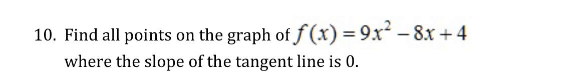 Solved 10. Find all points on the graph of f(x)=9x2−8x+4 | Chegg.com