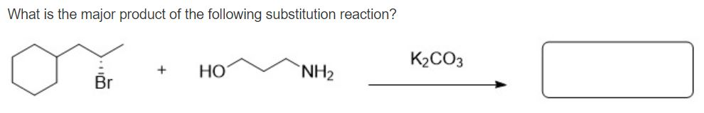 Solved What is the major product of the following | Chegg.com
