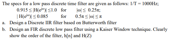 The specs for a low pass discrete time filter are | Chegg.com