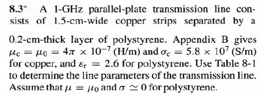 Solved 8.3∗ A 1−GHz parallel-plate transmission line | Chegg.com