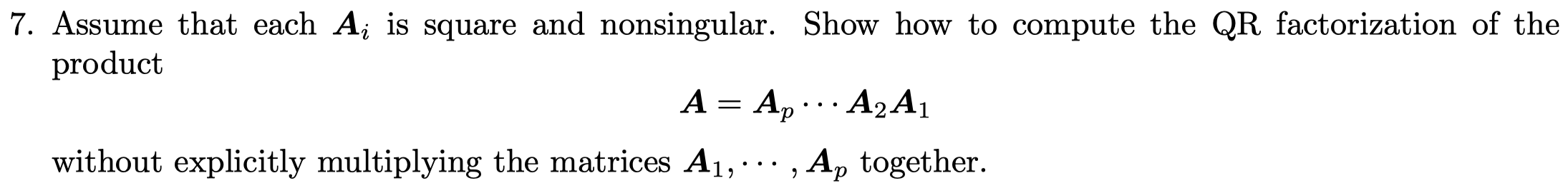 Solved 7. Assume that each Ai is square and nonsingular. | Chegg.com