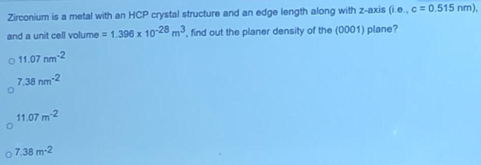 Solved Zirconium Is A Metal With An Hcp Crystal Structure
