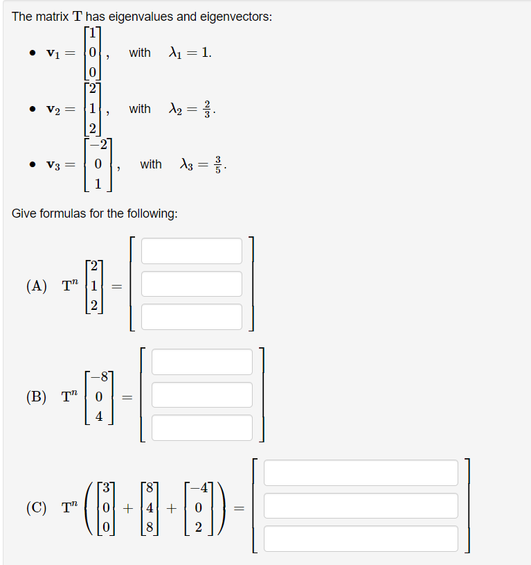 Solved The matrix T has eigenvalues and eigenvectors: [1] 0 | Chegg.com