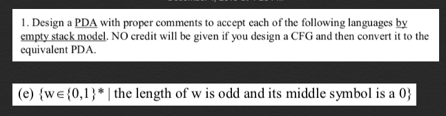 Solved 1. Design a PDA with proper comments to accept each | Chegg.com