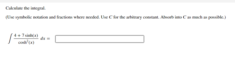 Solved Calculate the integral. (Use symbolic notation and | Chegg.com