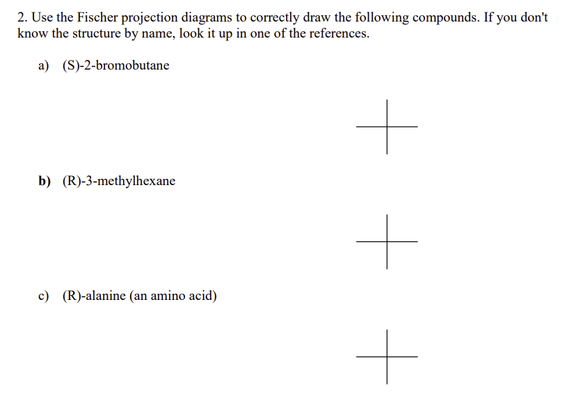 Solved 2. Use the Fischer projection diagrams to correctly | Chegg.com