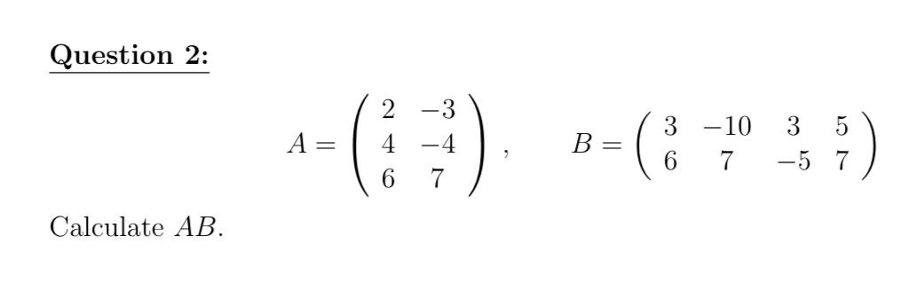 Solved Question 2: -3 3 1-(3) --(= 3 :) A= 2 4 6 B 3 5 -5 7 | Chegg.com