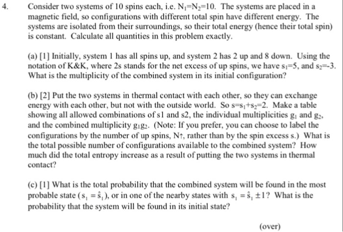 Solved Consider two systems of 10 spins each, ie. Ni=N,-10. | Chegg.com