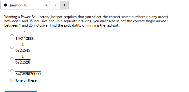 Solved Question 10 Winning a Power Ball lottery jackpot | Chegg.com