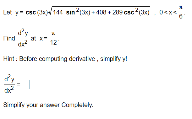 Solved TT Let y= csc (3x)V 144 sin ?(3x) + 408 + 289 csc | Chegg.com