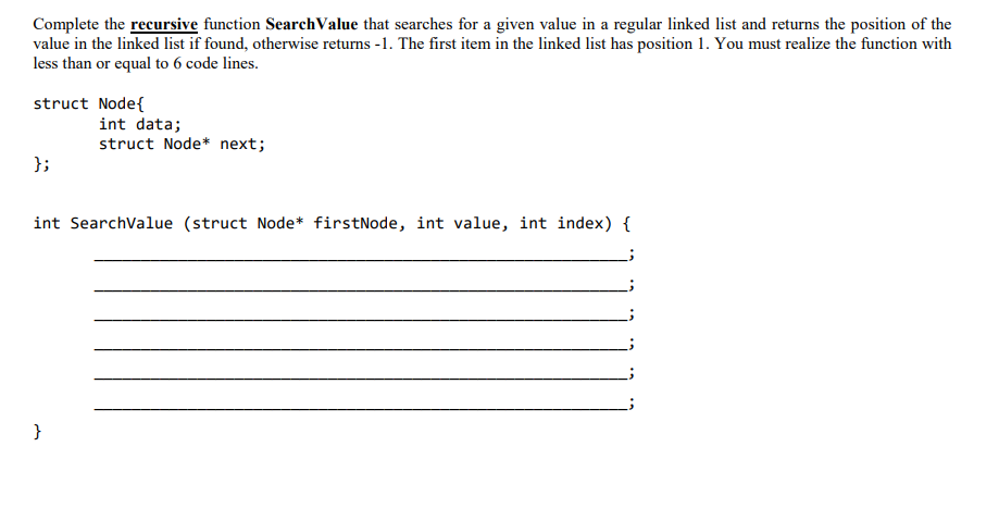 Solved Complete the recursive function Search Value that | Chegg.com