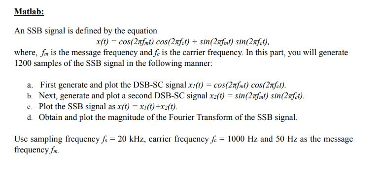 Solved Matlab: An SSB signal is defined by the equation X(t) | Chegg.com