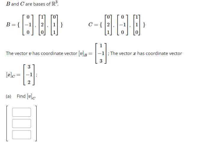 Solved B and C are bases of R3. | Chegg.com