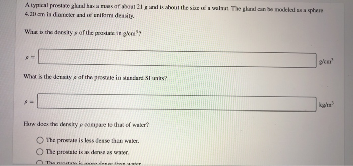 Solved A typical prostate gland has a mass of about 21 g and | Chegg.com