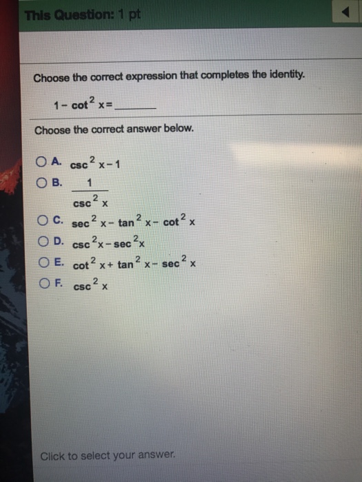 Solved Choose the correct answer below. A. csc^2 x = 1 B. | Chegg.com
