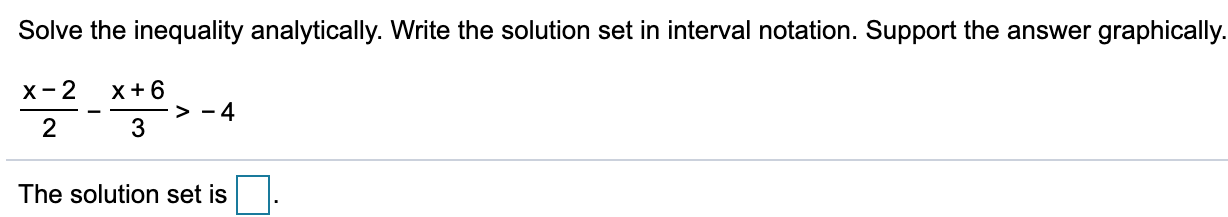 Solved Solve the inequality analytically. Write the solution | Chegg.com