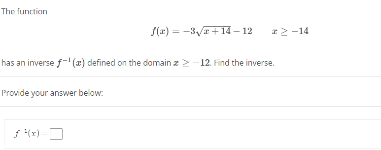 Solved The function f(x)=−3x+14−12x≥−14 has an inverse | Chegg.com