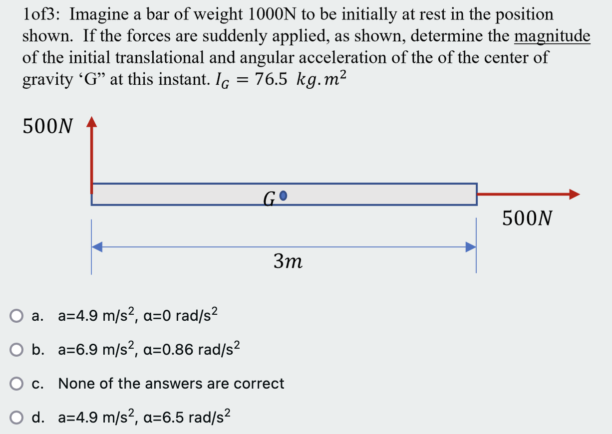 Solved 1of3: Imagine a bar of weight 1000N to be initially | Chegg.com