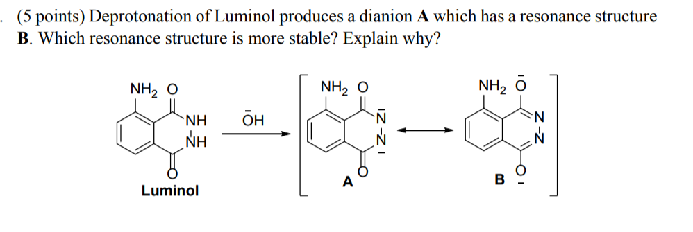 Solved (5 points) Deprotonation of Luminol produces a | Chegg.com