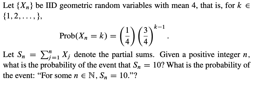 Solved Let {Xn} be IID geometric random variables with mean | Chegg.com