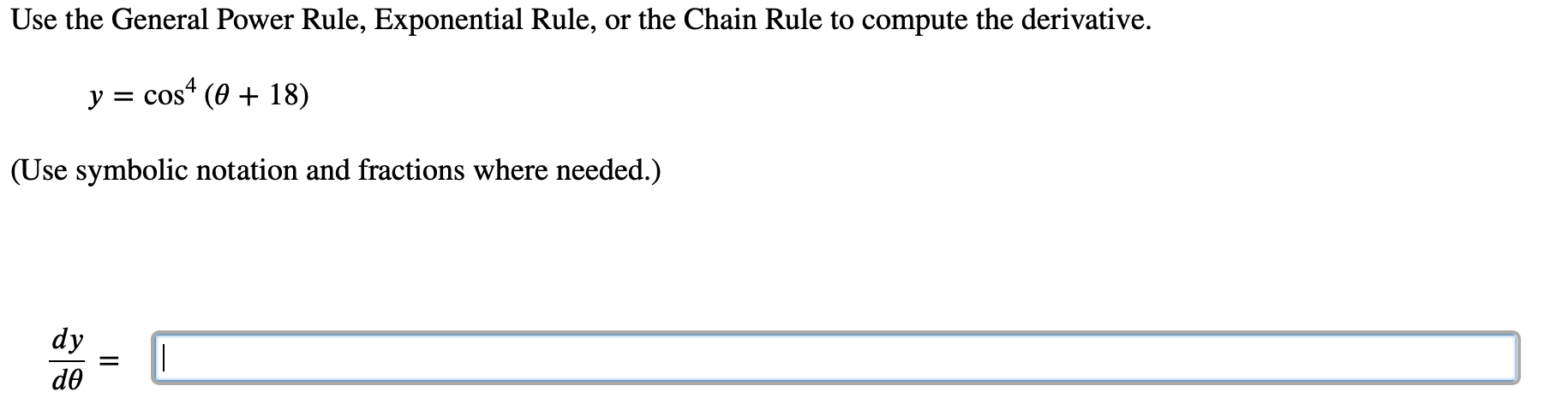Solved Use the General Power Rule, Exponential Rule, or the | Chegg.com