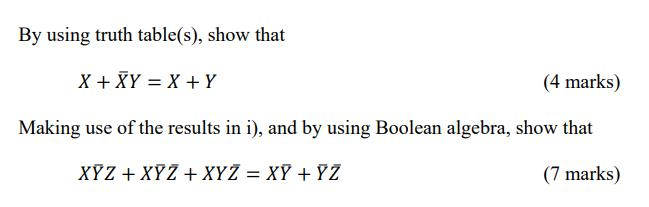 Solved By using truth table(s), show that X + XY = X + Y (4 | Chegg.com