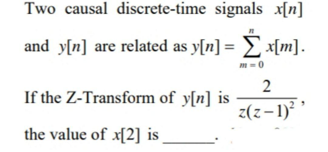 Solved Two causal discrete-time signals x[n] and y[n] are | Chegg.com