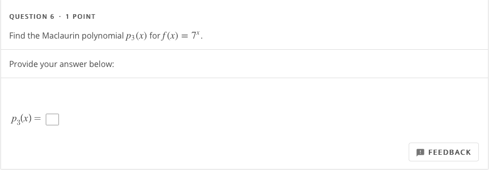 Solved QUESTION 6.1 POINT Find the Maclaurin polynomial p3 | Chegg.com