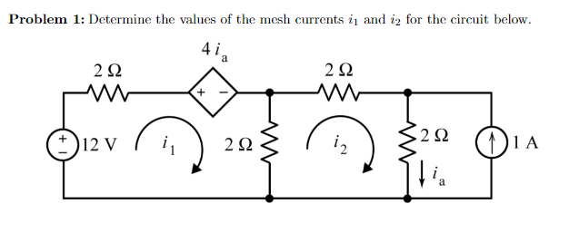Solved Problem 1: Determine the values of the mesh currents | Chegg.com